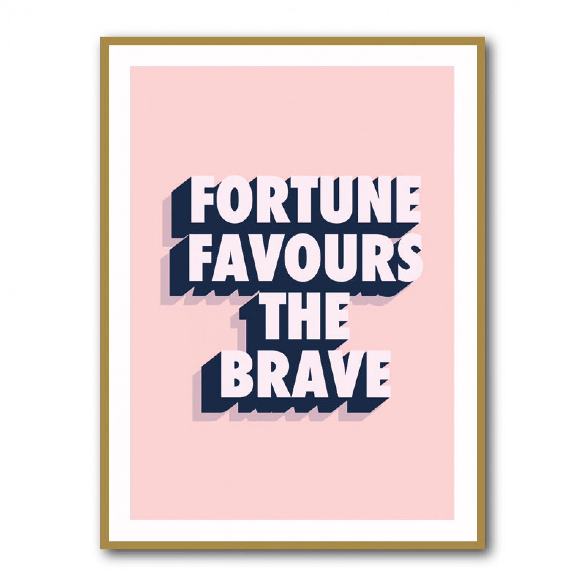 Fortune Favours the Brave Wall Art